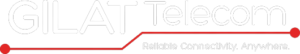 Gilat Telecom – Reliable Connectivity. Anywhere.